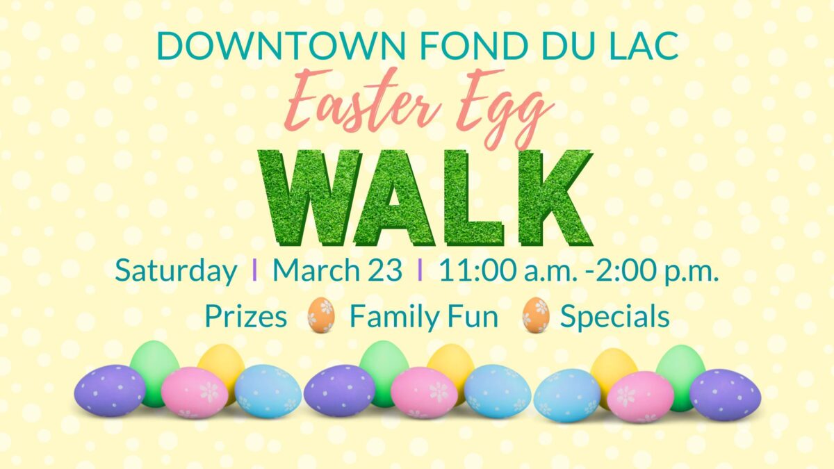 2025 Downtown Easter Egg Walk - Downtown Fond du Lac Partnership